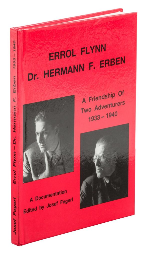 Dr. Hermann F. Erben – Errol Flynn: A Friendship of Two Adventurers ...